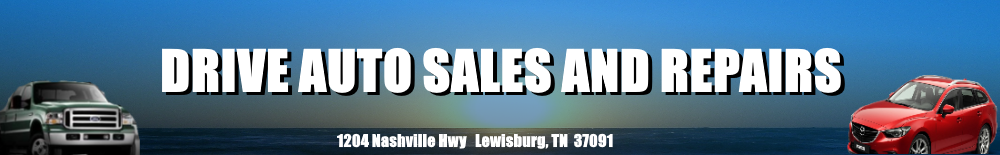 Used Car Dealer Lewisburg, TN | Drive Auto Sales and Repairs Inc a ...